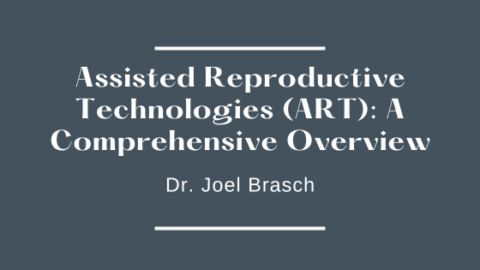 Assisted Reproductive Technologies (ART): A Comprehensive Overview | Dr ...
